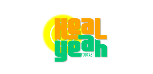 Heal Yeah Podcast - The Lighter Side Network